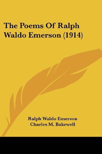 The Poems Of Ralph Waldo Emerson (1914) by Ralph Waldo Emerson | Goodreads