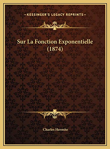 Sur La Fonction Exponentielle (1874) by Charles Hermite | Goodreads