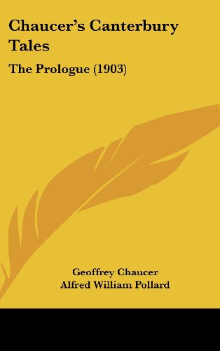 Chaucer's Canterbury Tales: The Prologue (1903) by Geoffrey Chaucer ...