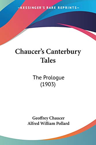 Chaucer's Canterbury Tales: The Prologue (1903) by Geoffrey Chaucer ...