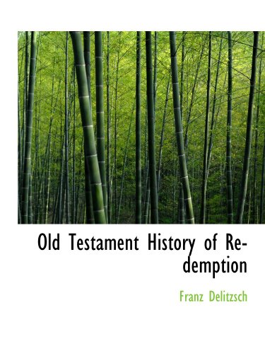 Old Testament History of Redemption by Franz Delitzsch | Goodreads
