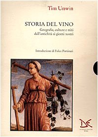 Storia del vino. Geografie, culture e miti dall'antichità ai giorni ...