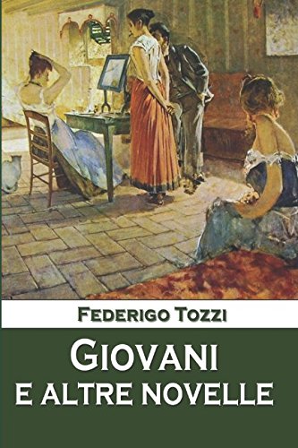 Giovani e Altre novelle (Italian Edition) by Federigo Tozzi | Goodreads