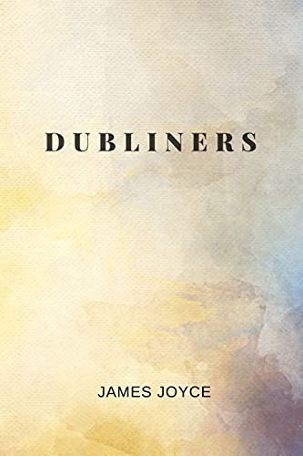 Dubliners by James Joyce by James Joyce | Goodreads