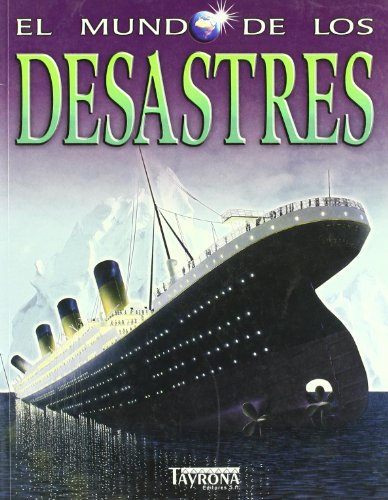 El mundo de los desastres by Ned Halley | Goodreads