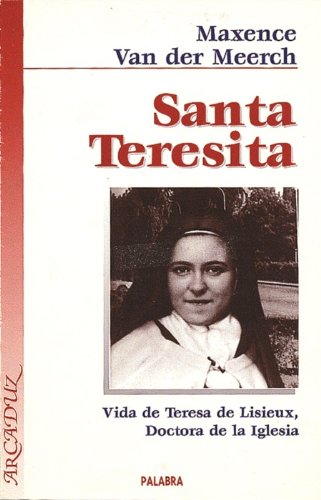 Santa Teresita: Vida de Teresa de Lisieux, Doctora de la Iglesia ...