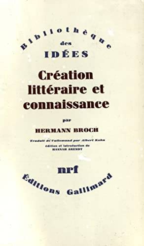 CREATION LITTERAIRE ET CONNAISSANCE by Hermann Broch | Goodreads