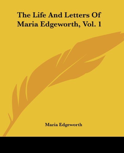The Life And Letters Of Maria Edgeworth, Vol. 1 by Maria Edgeworth ...