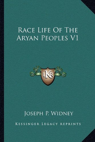 Race Life Of The Aryan Peoples V1 by Joseph Pomeroy Widney | Goodreads