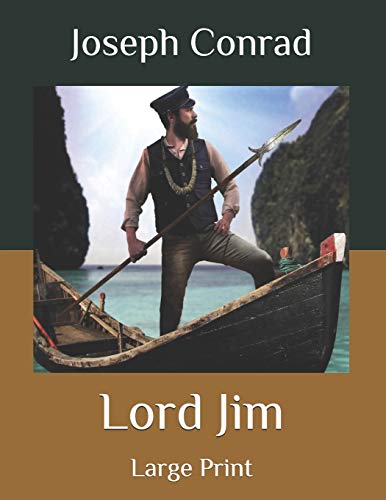 Lord Jim: Large Print by Joseph Conrad | Goodreads