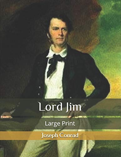 Lord Jim: Large Print by Joseph Conrad | Goodreads