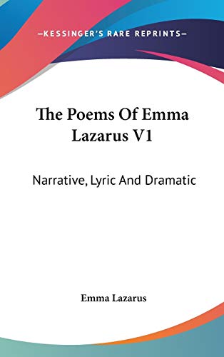 The Poems Of Emma Lazarus V1: Narrative, Lyric And Dramatic by Emma ...