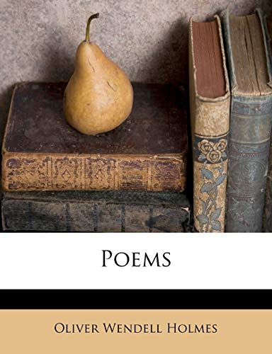 Poems by Oliver Wendell Holmes Sr. | Goodreads