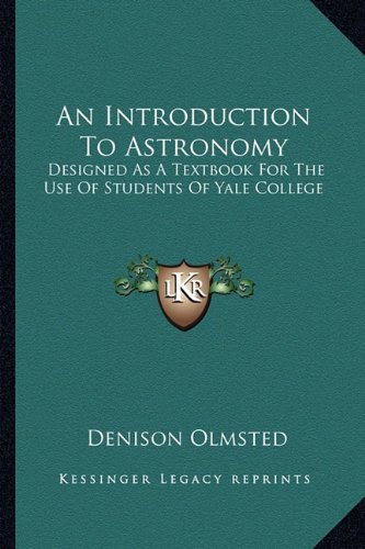 An Introduction To Astronomy: Designed As A Textbook For The Use Of ...