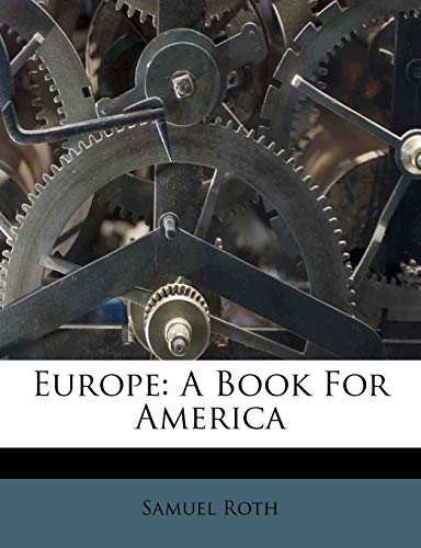 Europe: A Book For America by Samuel Roth | Goodreads