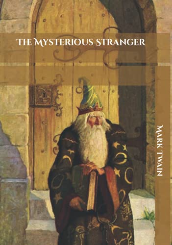 The Mysterious Stranger by Mark Twain | Goodreads
