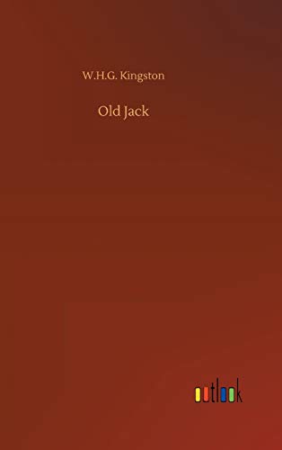 Old Jack by William Henry Giles Kingston | Goodreads