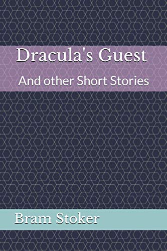 Dracula's Guest And other Short Stories by Bram Stoker | Goodreads