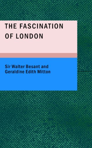 The Fascination of London by Walter Besant | Goodreads