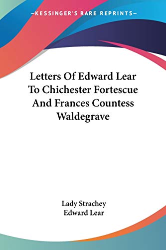 Letters Of Edward Lear To Chichester Fortescue And Frances Countess ...