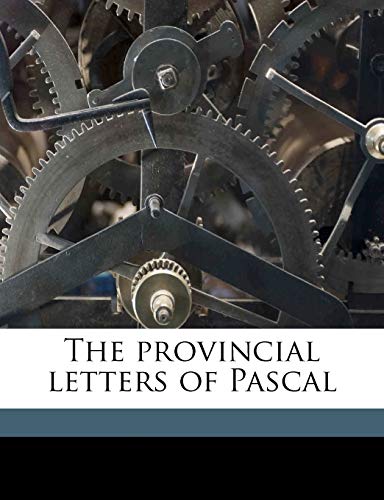The provincial letters of Pascal by Blaise Pascal | Goodreads