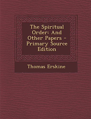 The Spiritual Order: And Other Papers by Thomas Erskine | Goodreads