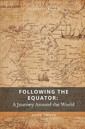 Following the Equator: A Journey Around the World: With Original ...