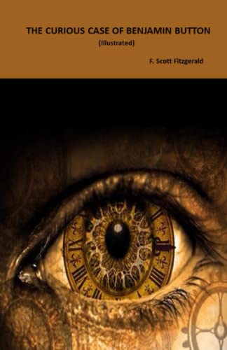 The Curious Case of Benjamin Button - ILLUSTRATED by F. Scott ...