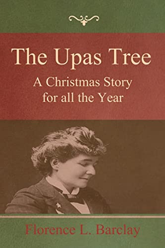 The Upas Tree: A Christmas Story for all the Year by Florence L ...
