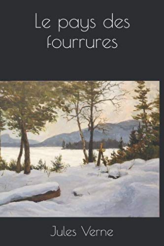 Le pays des fourrures (French Edition) by Jules Verne | Goodreads