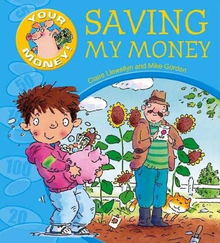 Your Money!: Saving My Money by Claire Llewellyn | Goodreads