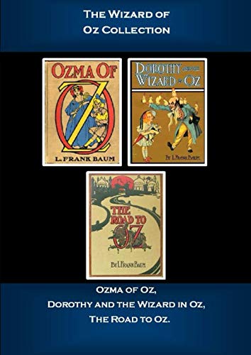 The Wizard of Oz Collection: Ozma of Oz, Dorothy and the Wizard in Oz ...