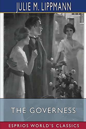 The Governess (Esprios Classics): Illustrated by Charles R. Chickering ...