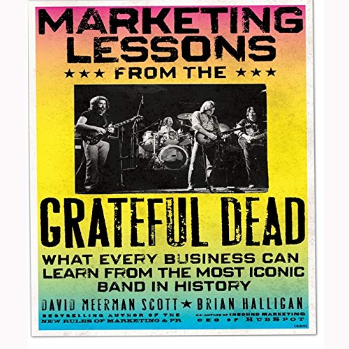 Marketing Lessons from the Grateful Dead Lib/E: What Every Business Can ...