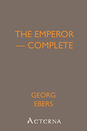 The Emperor — Complete by Georg Ebers | Goodreads