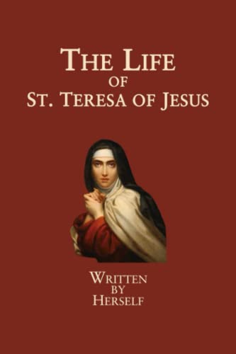 The Life of St. Teresa of Jesus by Teresa de Ávila | Goodreads