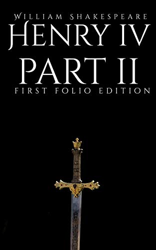Henry IV Part II: First Folio Edition by William Shakespeare | Goodreads