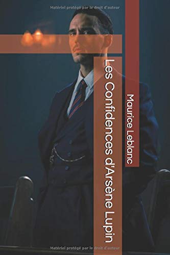 Les Confidences d'Arsène Lupin (French Edition) by Maurice Leblanc ...
