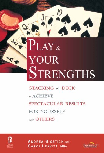 Dreamtech Press Play To Your Strengths: Stacking The Deck To Achieve ...