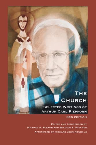 The Church: Selected Writings of Arthur Carl Piepkorn by Rev. Arthur ...