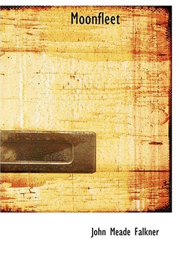 Moonfleet (Large Print Edition) by John Meade Falkner | Goodreads