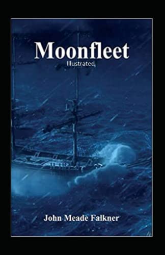 Moonfleet( Illustrated edition) by John Meade Falkner | Goodreads