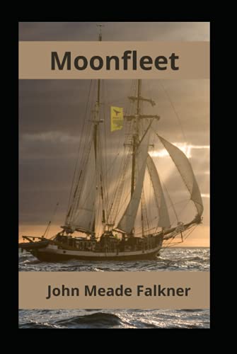 Moonfleet illustrated edition by John Meade Falkner | Goodreads