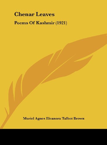 Chenar Leaves: Poems Of Kashmir (1921) by Muriel Brown | Goodreads