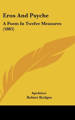 Eros and Psyche: A Poem in Twelve Measures (1885) by Apuleius | Goodreads