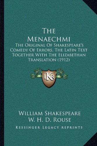 The Menaechmi: The Original Of Shakespeare's Comedy Of Errors, The ...