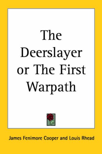 The Deerslayer or the First Warpath by James Fenimore Cooper | Goodreads