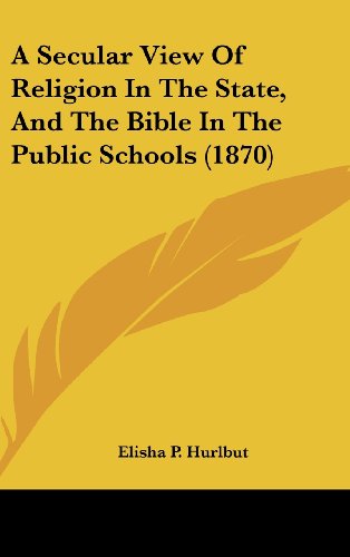 A Secular View of Religion in the State, and the Bible in the Public ...
