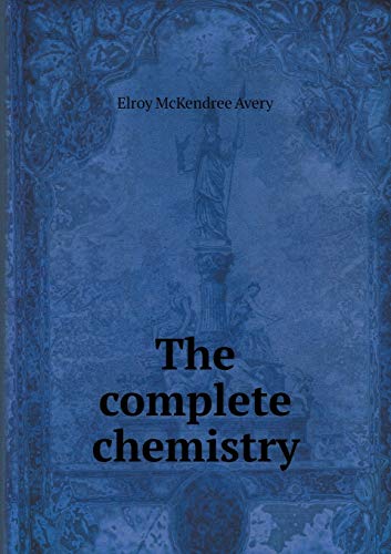 The complete chemistry by Elroy McKendree Avery | Goodreads
