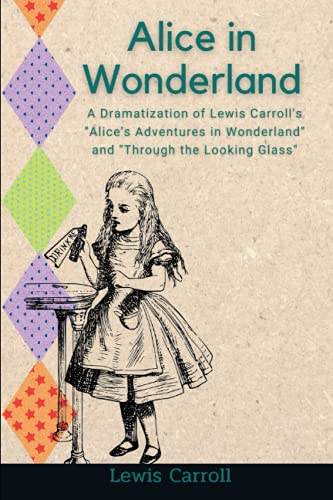 Alice in Wonderland: A Dramatization of Lewis Carroll's "Alice's ...